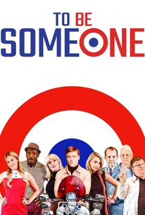 To Be Someone | Rotten Tomatoes