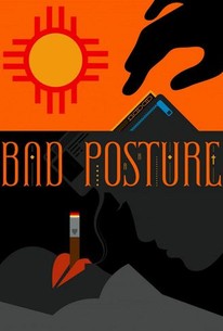 Bad Posture (2011) | Rotten Tomatoes
