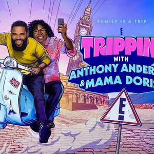 Trippin' With Anthony Anderson and Mama Doris - Rotten Tomatoes