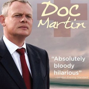 Doc Martin - Rotten Tomatoes
