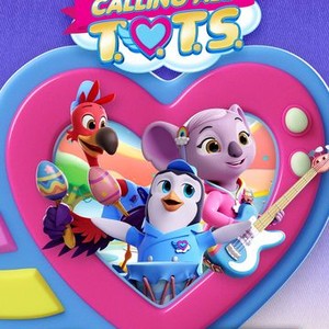 T.O.T.S.: Calling All T.O.T.S - Rotten Tomatoes
