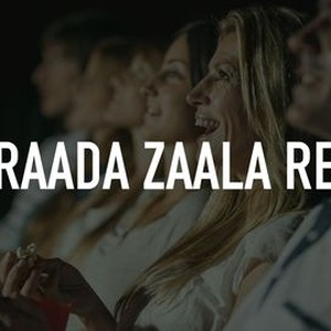 Raada Zaala Re - Rotten Tomatoes