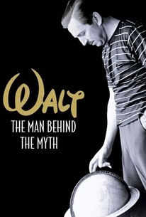 Walt: The Man Behind the Myth | Rotten Tomatoes