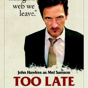 Too Late - Rotten Tomatoes