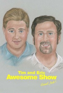 Tim and Eric Awesome Show, Great Job!: Season 2 | Rotten Tomatoes