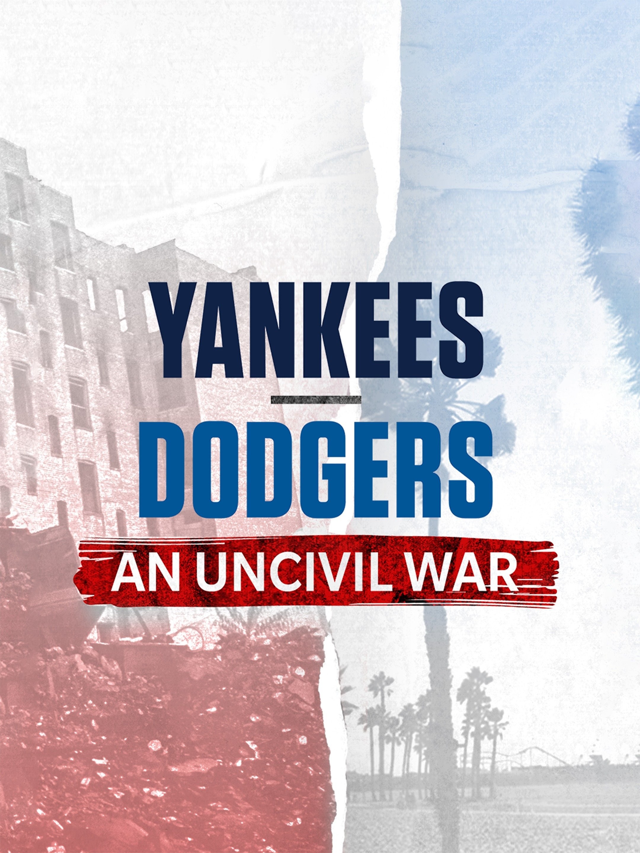 Yankees-Dodgers: An Uncivil War | Rotten Tomatoes