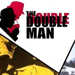 The Double Man - Rotten Tomatoes