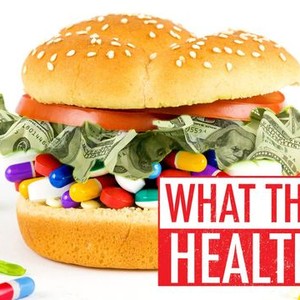 What the Health - Rotten Tomatoes