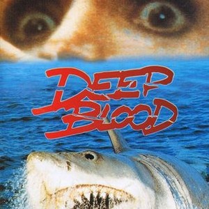 Deep Blood - Rotten Tomatoes