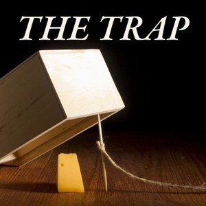 The Trap - Rotten Tomatoes