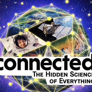 Connected: The Hidden Science of Everything - Rotten Tomatoes