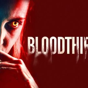 Bloodthirsty - Rotten Tomatoes