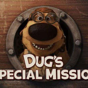 Dug's Special Mission - Rotten Tomatoes