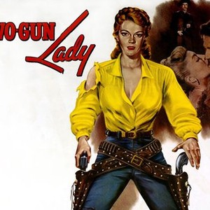 Two-Gun Lady - Rotten Tomatoes