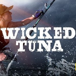 Wicked Tuna - Rotten Tomatoes