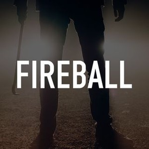Fireball - Rotten Tomatoes