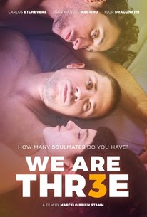 We Are Thr3e (2018) - Rotten Tomatoes