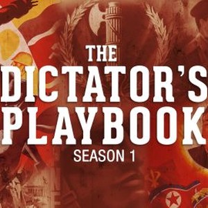 The Dictator's Playbook - Rotten Tomatoes