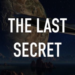 The Last Secret - Rotten Tomatoes