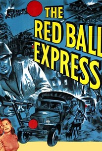 Red Ball Express | Rotten Tomatoes