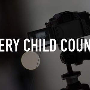 Every Child Counts - Rotten Tomatoes