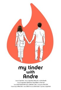 My Tinder With Andre - Rotten Tomatoes