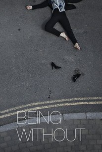 Being Without | Rotten Tomatoes