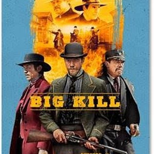 Big Kill - Rotten Tomatoes
