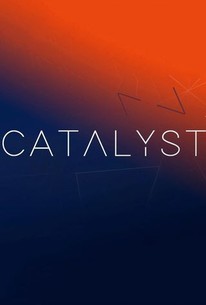 Catalyst | Rotten Tomatoes