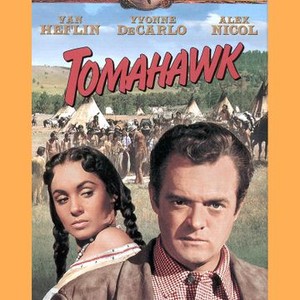 Tomahawk (1951) - Rotten Tomatoes