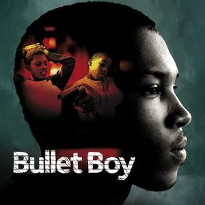 Bullet Boy - Rotten Tomatoes