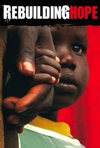 Rebuilding Hope | Rotten Tomatoes