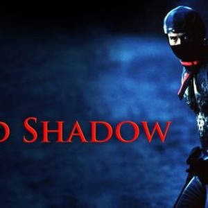 Red Shadow - Rotten Tomatoes