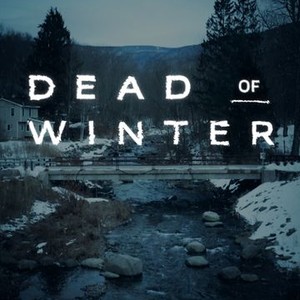Dead of Winter - Rotten Tomatoes