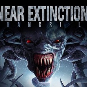 Near Extinction: Shangri-La - Rotten Tomatoes