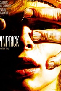Pinprick (2009) | Rotten Tomatoes