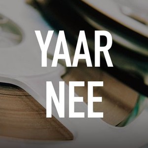 Yaar Nee - Rotten Tomatoes