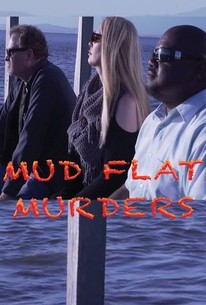 Mud Flat Murders | Rotten Tomatoes