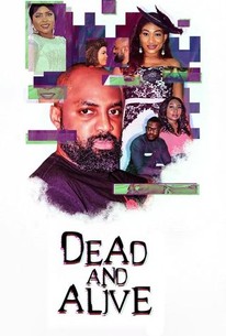 Dead and Alive | Rotten Tomatoes