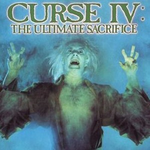 Curse IV: The Ultimate Sacrifice - Rotten Tomatoes