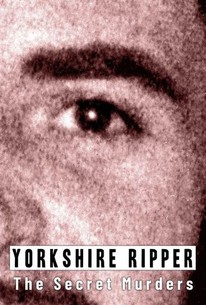 Yorkshire Ripper: The Secret Murders | Rotten Tomatoes