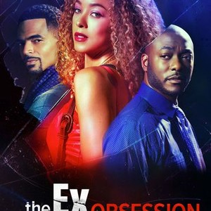 The Ex Obsession - Rotten Tomatoes
