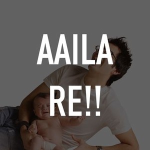 Aaila Re!! - Rotten Tomatoes