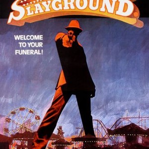 Slayground - Rotten Tomatoes