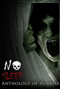 No Sleep - Anthology of Horror | Audience Reviews | Rotten Tomatoes