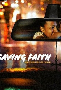 Saving Faith | Rotten Tomatoes