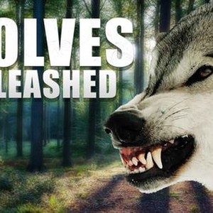 Wolves Unleashed - Rotten Tomatoes