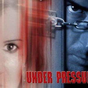 Under Pressure - Rotten Tomatoes