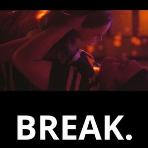 Break - Rotten Tomatoes