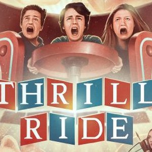 Thrill Ride - Rotten Tomatoes